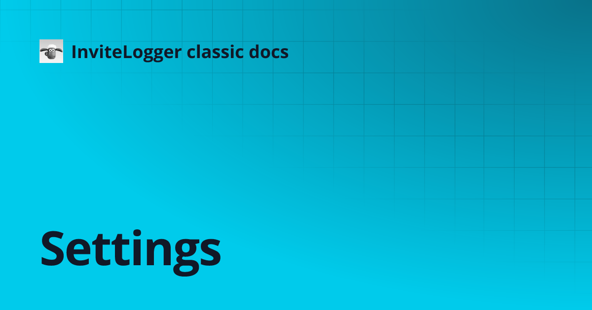 Settings | InviteLogger classic docs